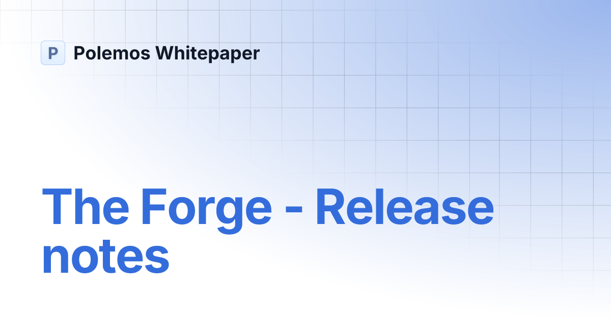 The Forge - Release notes | Polemos Whitepaper